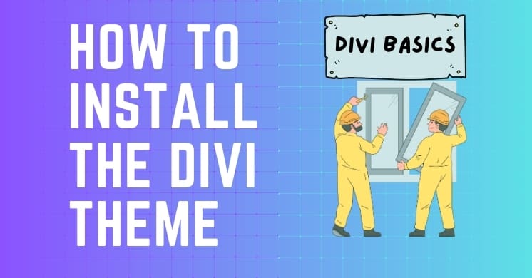 How to install the Divi Theme in less than 5 mins!