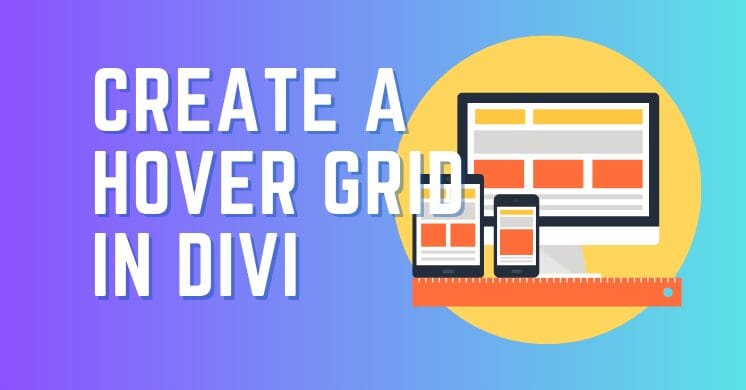 How to Build a Seamless Hover Grid in Divi (Easy Step-by-Step Guide) | DiviDuck