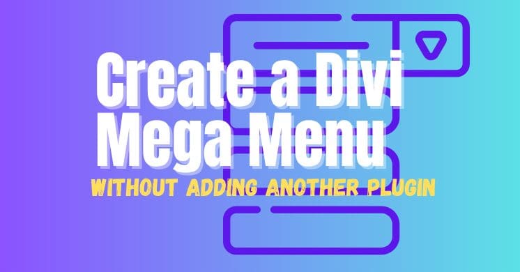 How to Create a Mega Menu in Divi without adding Extra Plugins | DiviDuck