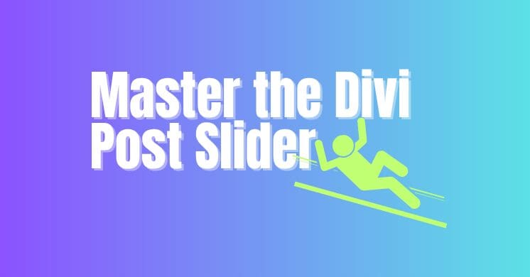 Mastering the Post Slider (part 1) | DiviDuck